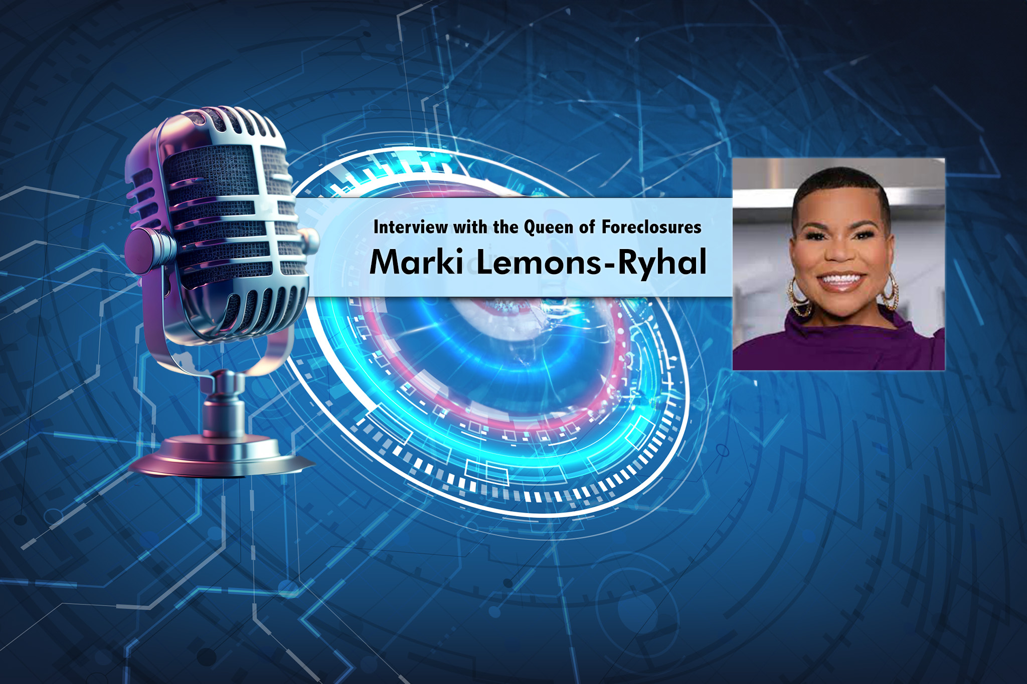 Interview with Marki Lemons-Ryhal - the Queen of Foreclosures ...