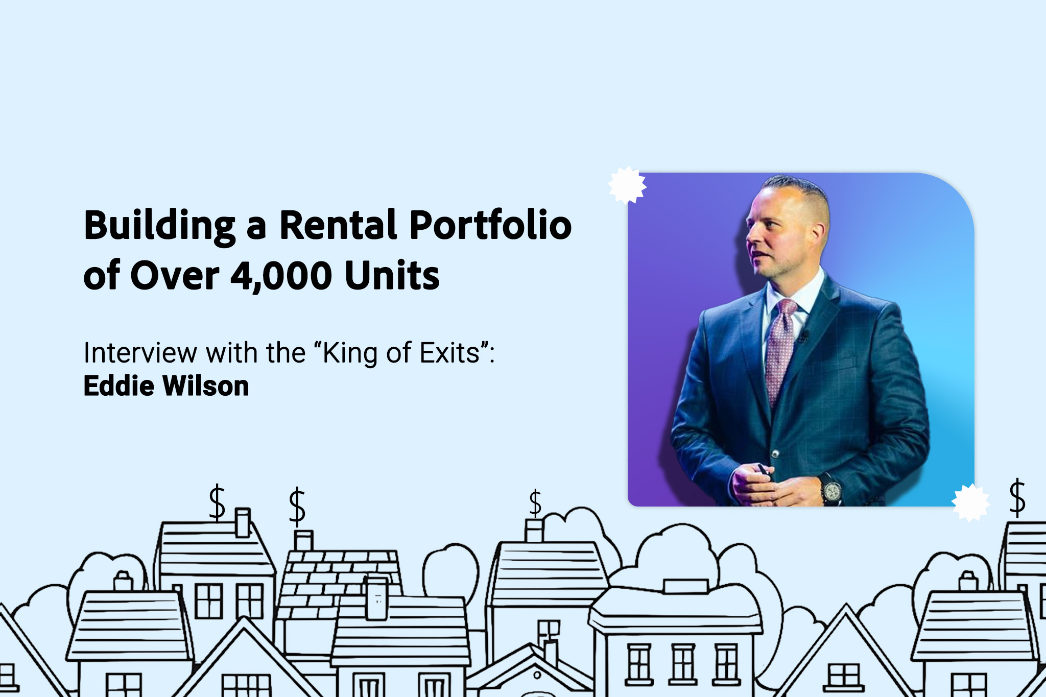 Interview with the “King of Exits”: Eddie Wilson - PropertyOnion